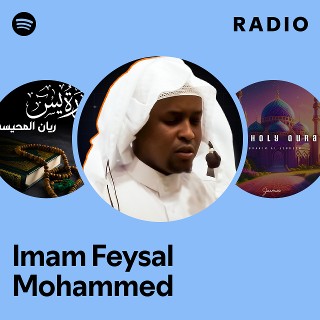 Imam Feysal Mohammed Radio - playlist by Spotify | Spotify
