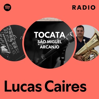 Lucas Caires Radio | Spotify Playlist