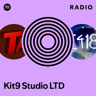 Kit9 Studio LTD Radio | Spotify Playlist