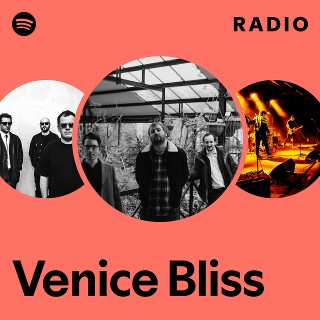 Venice Bliss Radio - playlist by Spotify | Spotify