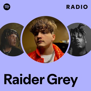 Raider Grey Radio | Spotify Playlist