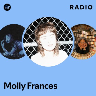 Molly Frances Radio | Spotify Playlist