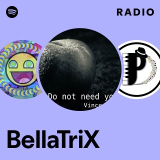 BellaTriX Radio | Spotify Playlist