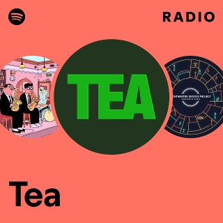 Tea Radio | Spotify Playlist
