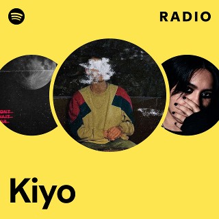 Kiyo Radio | Spotify Playlist