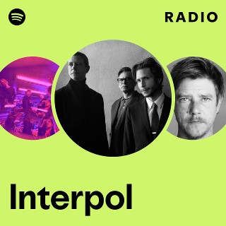 Interpol Radio - playlist by Spotify | Spotify