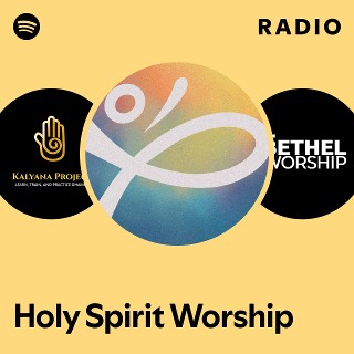 Holy Spirit Worship Radio - playlist by Spotify | Spotify