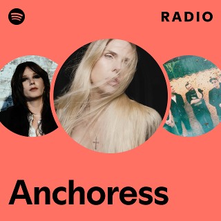 Anchoress Radio | Spotify Playlist