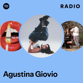 Agustina Giovio Radio | Spotify Playlist