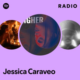 Jessica Caraveo Radio - playlist by Spotify | Spotify