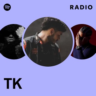 TK Radio | Spotify Playlist