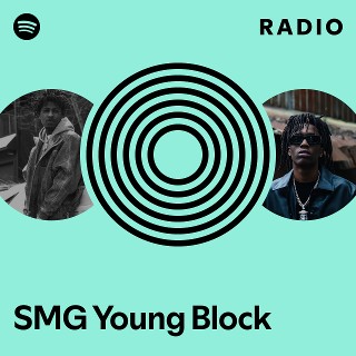 SMG Young Block Radio | Spotify Playlist