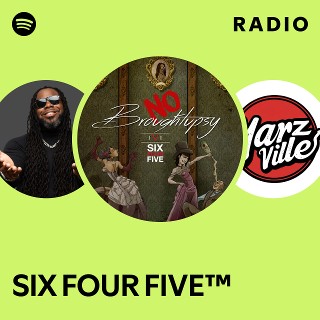 SIX FOUR FIVE™ Radio | Spotify Playlist
