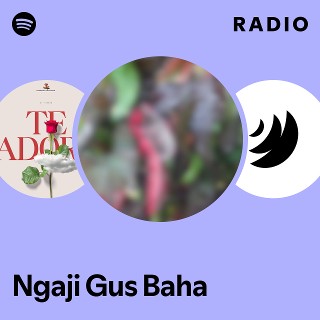 Ngaji Gus Baha Radio | Spotify Playlist