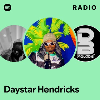 Daystar Hendricks Radio | Spotify Playlist
