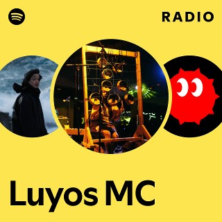 Luyos MC Radio | Spotify Playlist