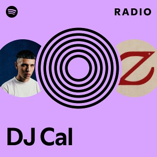 DJ Cal Radio | Spotify Playlist