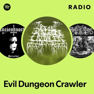 Evil Dungeon Crawler Radio - playlist by Spotify | Spotify