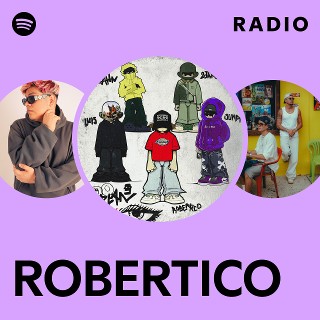 ROBERTICO Radio - playlist by Spotify | Spotify