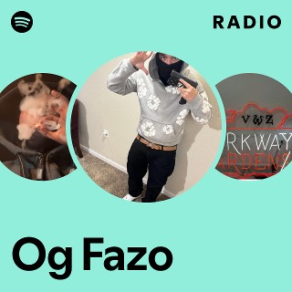 Og Fazo Radio | Spotify Playlist