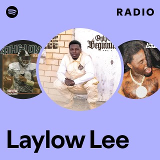 Laylow Lee Radio | Spotify Playlist