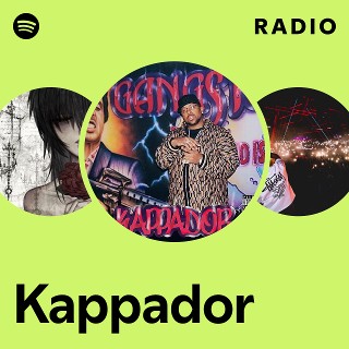 Kappador Radio | Spotify Playlist