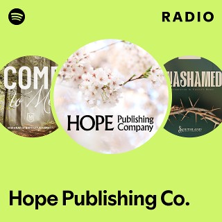 Hope Publishing Co. Radio - playlist by Spotify | Spotify