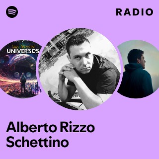 Alberto Rizzo Schettino Radio - playlist by Spotify | Spotify