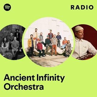 Ancient Infinity Orchestra Radio | Spotify Playlist