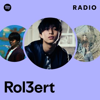 Rol3ert Radio | Spotify Playlist