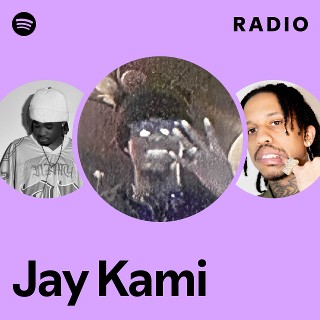 Jay Kami Radio | Spotify Playlist