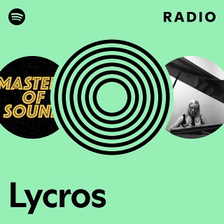 Lycros Radio | Spotify Playlist