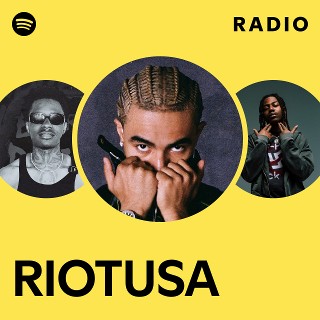 RIOTUSA Radio - playlist by Spotify | Spotify