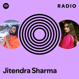 Jitendra Sharma Radio - playlist by Spotify | Spotify