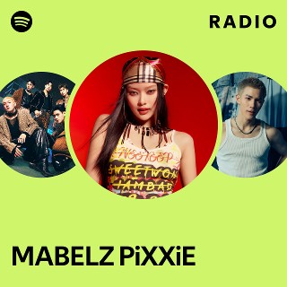 MABELZ PiXXiE Radio | Spotify Playlist