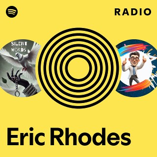 Eric Rhodes Radio - playlist by Spotify | Spotify