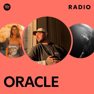 ORACLE Radio | Spotify Playlist