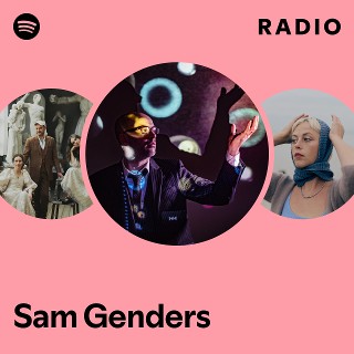Sam Genders Radio - playlist by Spotify | Spotify