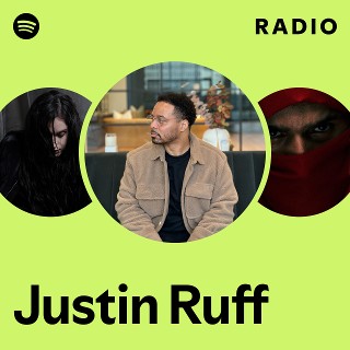 Justin Ruff Radio - playlist by Spotify | Spotify