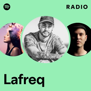 Lafreq Radio - playlist by Spotify | Spotify