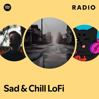 Sad & Chill LoFi Radio | Spotify Playlist