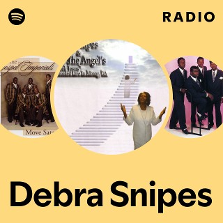Debra Snipes Radio - playlist by Spotify | Spotify