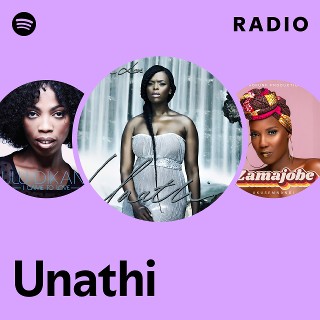Unathi Radio - playlist by Spotify | Spotify