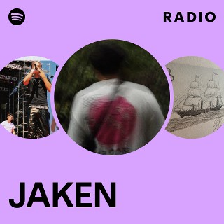 JAKEN Radio | Spotify Playlist