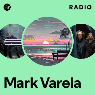 Mark Varela Radio | Spotify Playlist