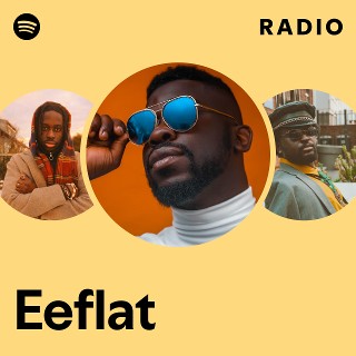 Eeflat Radio - playlist by Spotify | Spotify