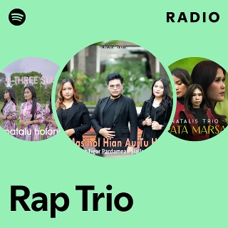 Rap Trio Radio | Spotify Playlist