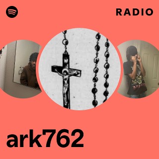 ark762 Radio | Spotify Playlist