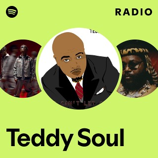 Teddy Soul Radio - playlist by Spotify | Spotify
