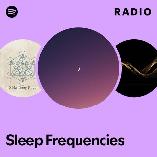 Sleep Frequencies Radio | Spotify Playlist